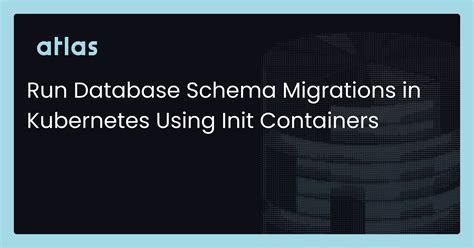 Run Database Schema Migrations In Kubernetes Using Init Containers