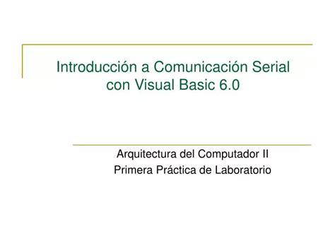 PPT Introducción a Comunicación Serial con Visual Basic 6 0