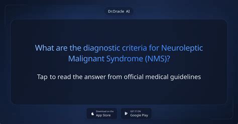 What Are The Diagnostic Criteria For Neuroleptic Malignant Syndrome Nms