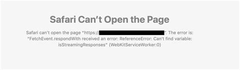 Error With Isstreamingresponses In Safari Issue Googlechromelabs Pwa Wp Github