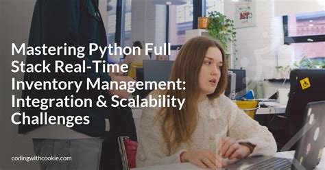 Mastering Python Full Stack Real Time Inventory Management Integration