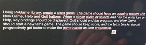 Solved Using Pygame Library Create A Tetris Game The Game
