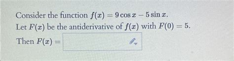 Solved Consider The Function F X 9cosx 5sinx Let F X ﻿be