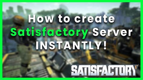 How To Create A Satisfactory Server At Zap And Upload Your Own Save Game No Pre Order No Joke