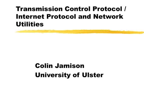 Ppt Transmission Control Protocol Internet Protocol And Network