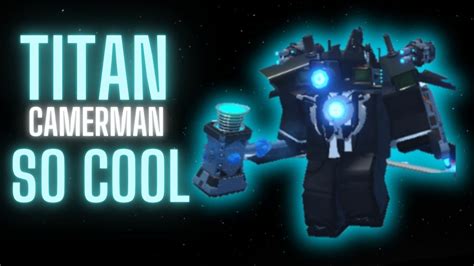 Roblox Sword Warrior Titan Cameraman So Cool Youtube