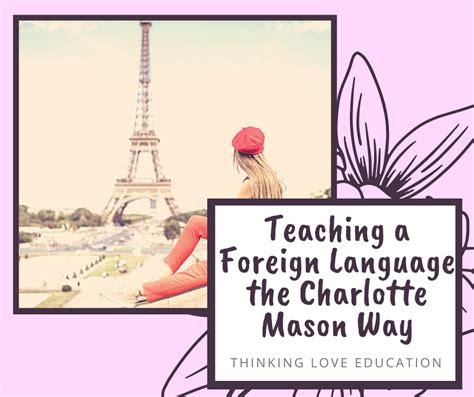 Teaching Foreign Language The Charlotte Mason Way Thinking Love