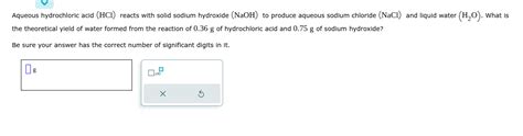 Solved Aqueous hydrochloric acid (HCl) reacts with solid | Chegg.com