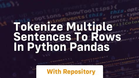 Tokenize Multiple Sentences To Rows In Python Pandas Youtube