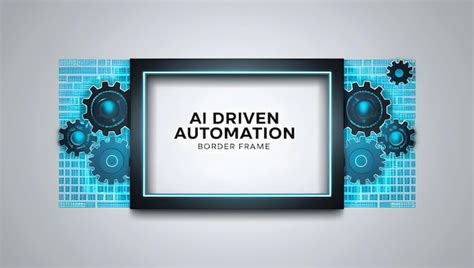 3d Ai Driven Automation Border Frame Concept As A Clean Border Frame