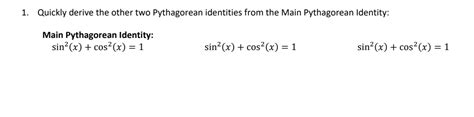 Solved 1 Quickly Derive The Other Two Pythagorean Chegg Com