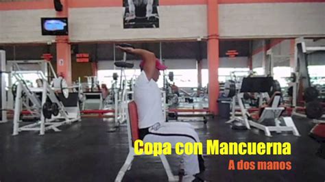 Copa Con Mancuerna A Dos Manos Youtube