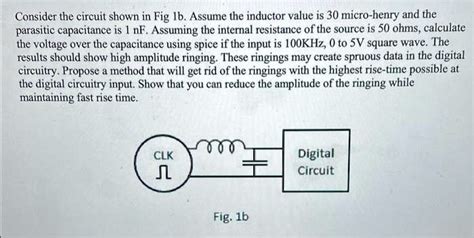 Solved Consider The Circuit Shown In Fig 1b Assume The Inductor Value Is 30 Microhenry And The