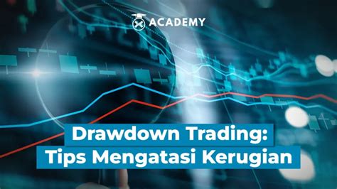Drawdown Trading Tips For Effective Risk Management