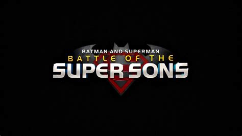 Batman And Superman Battle Of The Super Sons Official Trailer Youtube
