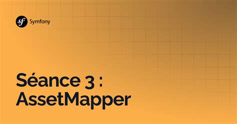 Séance 3 Assetmapper Symfony But Mmi Lp Dev