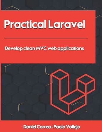 Practical Laravel Develop Clean Mvc Web Applications Amazon Br