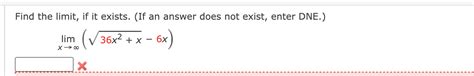 Solved Find The Limit If It Exists If An Answer Does Not Chegg