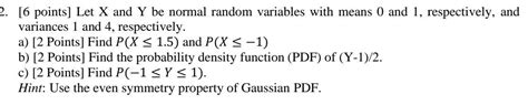 Solved 6 Points Let X And Y Be Normal Random Variables
