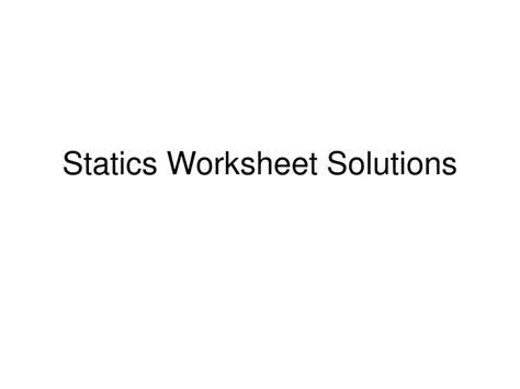 PPT Statics Worksheet Solutions Bridge Beams And Forces PowerPoint Presentation ID