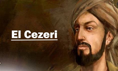 Cezeri Kimdir El Cezeri Hayatı Ve İcatları Öğrenci Gündemi