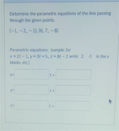 Solved Determine The Parametric Equations Of The Line Chegg