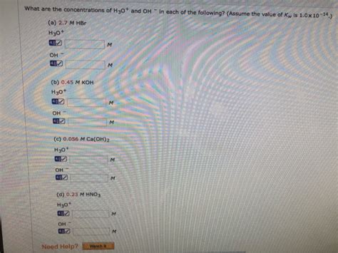 Solved What Are The Concentrations Of H And OH In Each Chegg