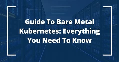 Everything You Need To Know About Bare Metal Kubernetes Top Host Website