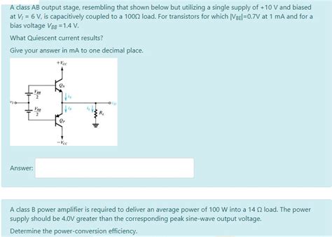 Solved A Class Ab Output Stage Resembling That Shown Below Chegg