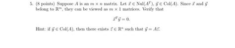 Solved 5 8 Points Suppose A Is An M X N Matrix Let I €
