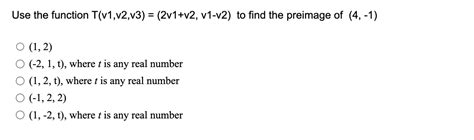 Solved Use The Function Tv1v2v32v1v2v1−v2 To Find