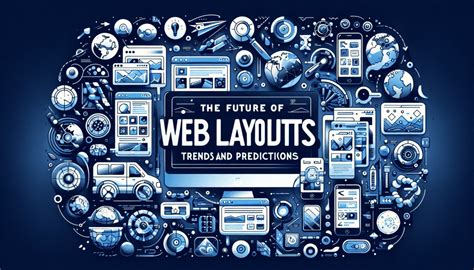 Webcraftingcode On Linkedin The Future Of Web Layouts Trends And