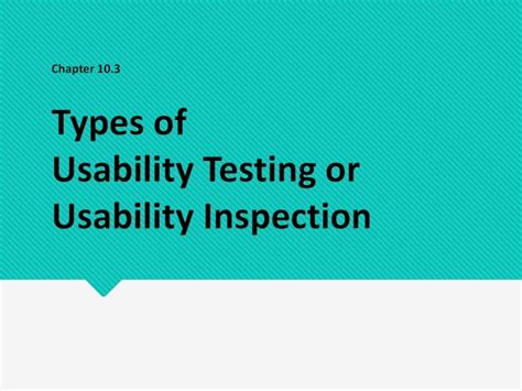 Pdf Chapter 10 3 Types Of Usability Testing Or Usability Inspection · User Based Testing Find