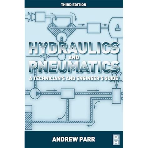 Snapklik Hydraulics And Pneumatics A Technicians And Engineers Guide