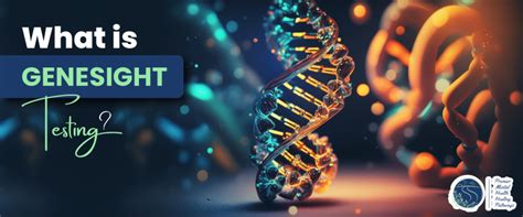 What Is Genesight Testing