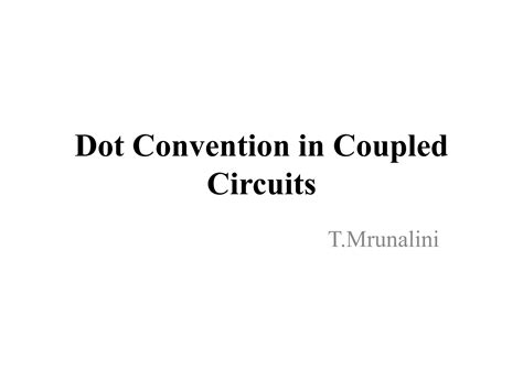 Dot Convention In Coupled Circuits Ppt