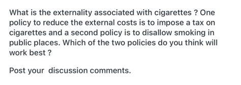 Solved What Is The Externality Associated With Cigarettes