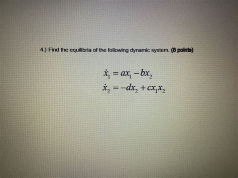 Solved 6 Linearize The System Given In 4 About 0 0 8