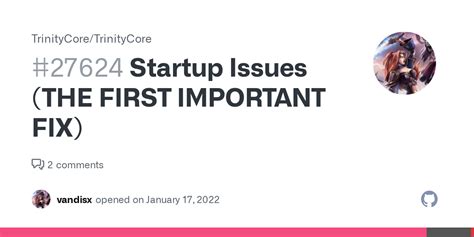 Startup Issues The First Important Fix · Issue 27624 · Trinitycore