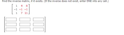 Solved Find The Inverse Matrix If It Exists If The Chegg