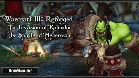 Warcraft Iii Reforged The Invasion Of Kalimdor The Spirits Of