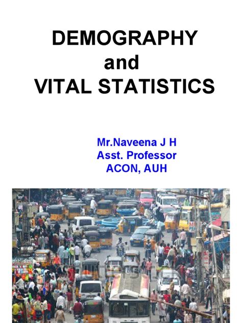 Demography And Vital Statistics Mr Naveena J H Asst Professor Acon