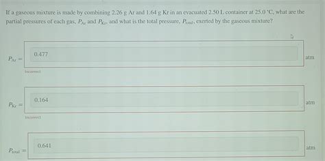Solved If A Gaseous Mixture Is Made By Combining 2 26 G Ar Chegg