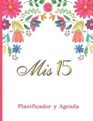 Mis 15 Planificador Y Agenda Organizador Y Agenda Para Quincea Eras