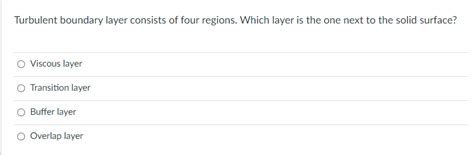 Solved Turbulent Boundary Layer Consists Of Four Regions Chegg