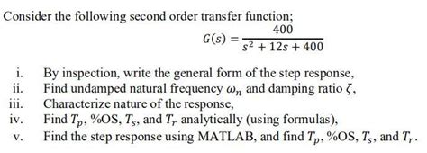 Solved Consider The Following Second Order Transfer Chegg Com