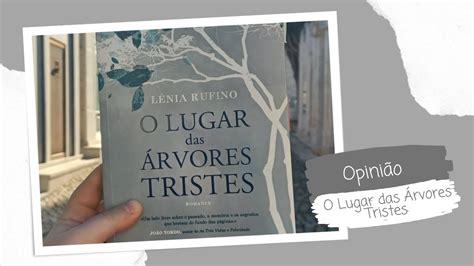 Opinião O Lugar das Árvores Tristes de Lénia Rufino YouTube