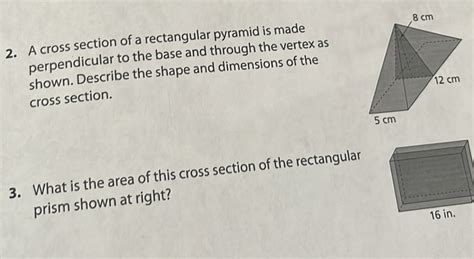 Solved 2 A Cross Section Of A Rectangular Pyramid Is Made
