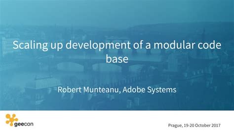 Scaling Up Development Of A Modular Code Base Pdf Web Development