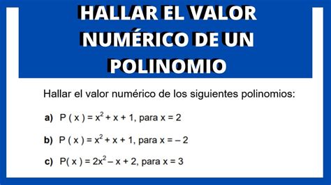 😵 Hallar El Valor NumÉrico De Un Polinomio Para X 2 X 2